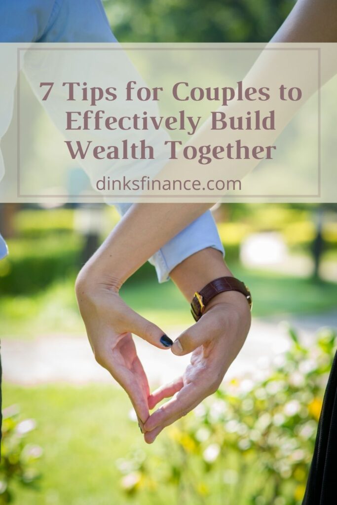 7 Tips for Couples to Effectively Grow Wealth Together
